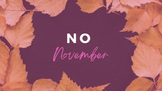 Say NO November – marijewalker